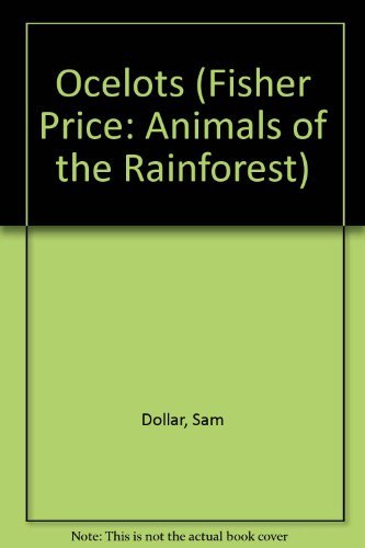 Ocelots (Animals of the Rain Forest): Dollar, Sam: 9780739835548 ...