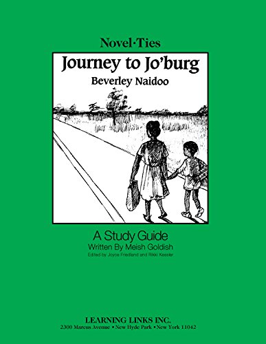 Journey to Jo'Burg: Novel-Ties Study Guide: Beverley Naidoo ...