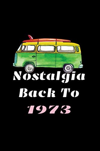 Nostalgia Back To 1973: Blank Lined Journal For Those Who Are Born In ...