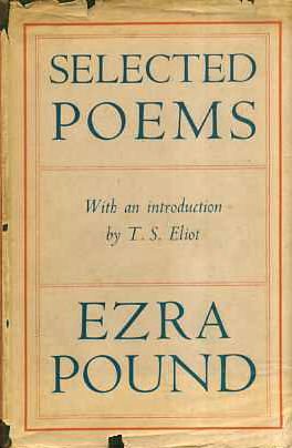 Ezra Pound Selected Poems: Ezra Pound; T. S. Eliot [intro.; ed ...