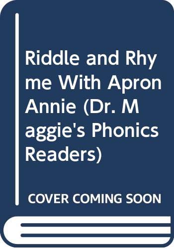 Riddle and Rhyme With Apron Annie (Dr. Maggie's Phonics Readers): Allen ...