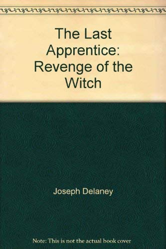 The Last Apprentice: Revenge of the Witch: Joseph Delaney ...