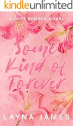 Amazon.com: Some Kind of Forever: A Small Town Romance (Fort Bender Book 1) (Fort Bender Series ...