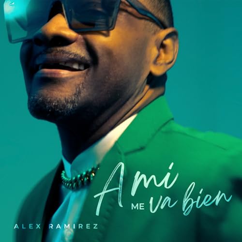 Play A Mí Me Va Bien by Alex Ramirez on Amazon Music