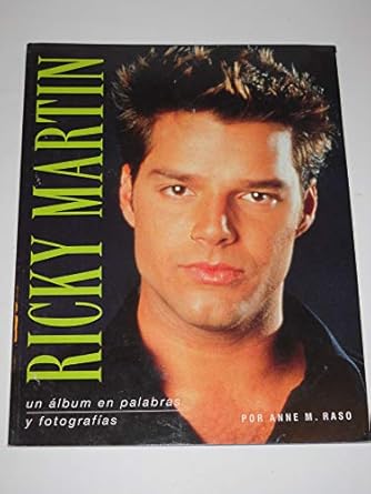 Ricky Martin: a Scrapbook in Words and Pictures: Amazon.co.uk: Raso ...