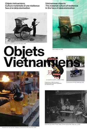 Amazon.fr - Vietnamese Objects. The Material Culture of Resilience in ...