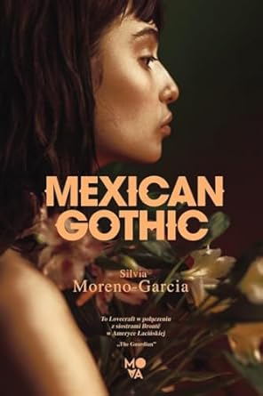 Mexican Gothic: 9788367247702: Books - Amazon.ca