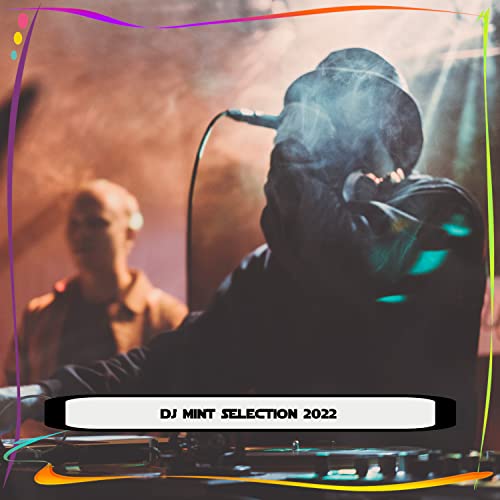 Amazon MusicでVARIOUS ARTISTSのDJ MINT SELECTION 2022を再生する