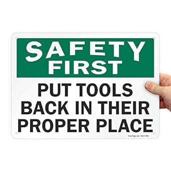 SmartSign "Safety First - Put Tools Back In Their Proper Place" Sign ...