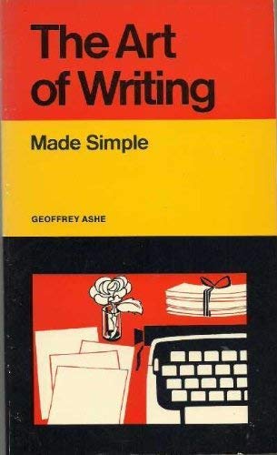 Art of Writing (Made Simple Books): Geoffrey Ashe: 9780434984961 ...