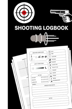 Shooting Logbook: 6 X 9 inch, 100 pages, Range shooting book, Gifts for ...