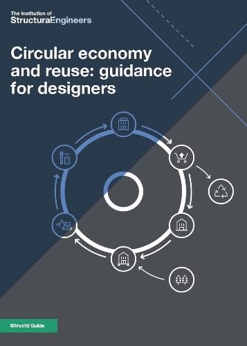 Circular economy and reuse: guidance for designers: Amazon.co.uk: The Institution of Structural ...