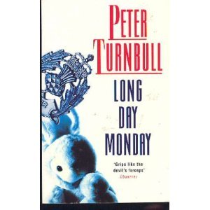 Long Day Monday: Peter Turnbull: Amazon.com: Books
