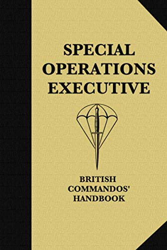Special Operations Executive: British Commandos' Handbook (SOE Manual ...