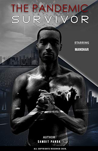 Pandemic Survivor (The Pandemic Survivor Book 1) eBook : Panda, Sambit: Amazon.in: Kindle Store