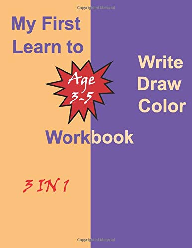 Buy My First Learn to Write Draw Color Workbook 3 In 1: Age 3 to 5 ...