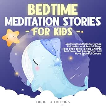 Amazon.com: Bedtime Meditation Stories for Kids: Mindfulness Stories to Nurture Relaxation and ...