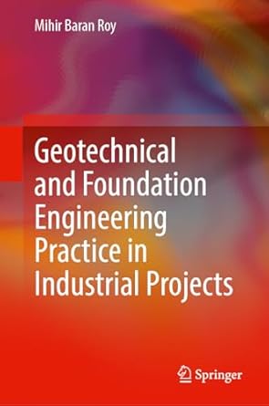 Geotechnical and Foundation Engineering Practice in Industrial Projects: Amazon.co.uk: Roy ...