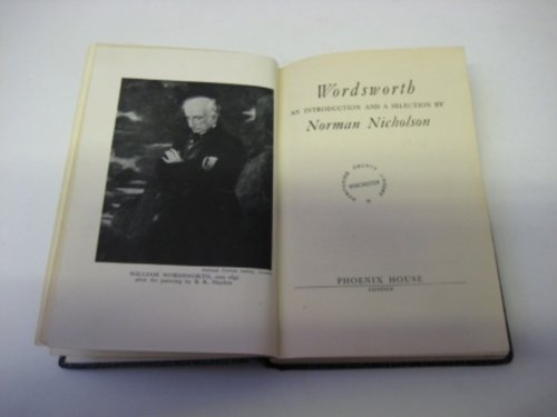 William Wordsworth an Introduction and a Selection: Nicholson, Norman ...