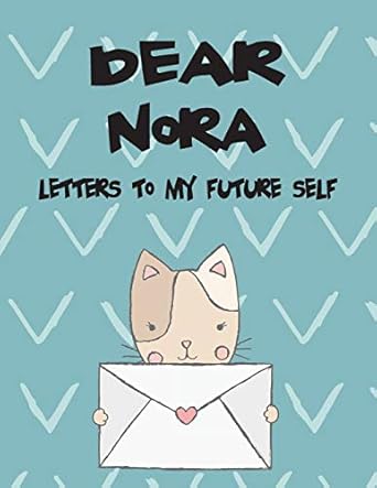 Dear Nora, letters to my future self: Girls Journals and Diaries ...