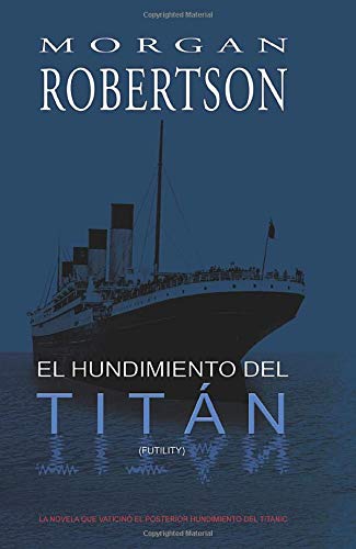 EL HUNDIMIENTO DEL TITÁN: FUTILITY : Robertson, Morgan: Amazon.com.tr ...