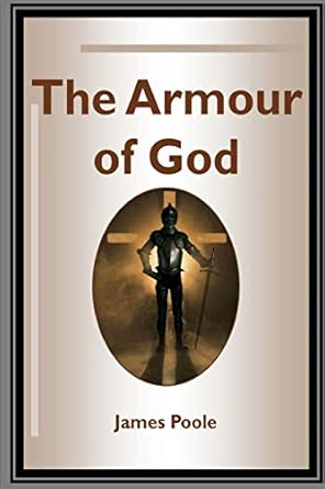 The Armour of God: Poole, James: 9781783643196: Amazon.com: Books