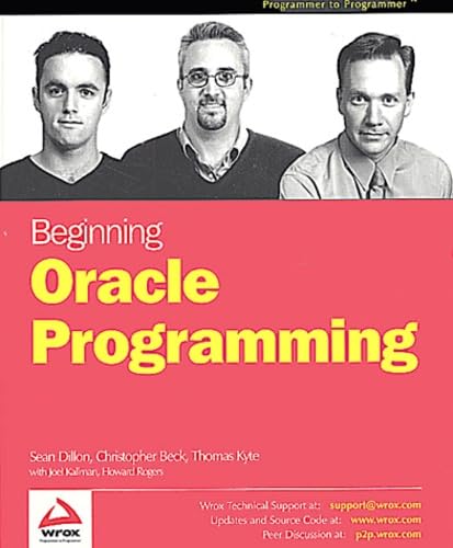 Beginning Oracle Programming: Dillon, Sean, Beck, Christopher, Kyte, Thomas, Kallman, Joel ...