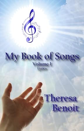 My Book of Songs: Volume I: Benoit, Theresa: 9798399270821: Amazon.com ...