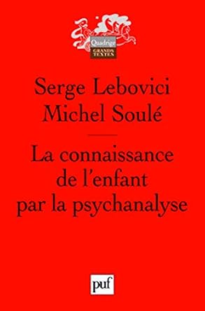 Amazon.fr - La connaissance de l'enfant par la psychanalyse - Lebovici ...