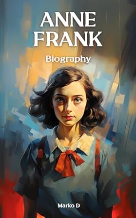 Amazon.com: Anne Frank: Diary of Dreams. Biography eBook : D, Marko ...