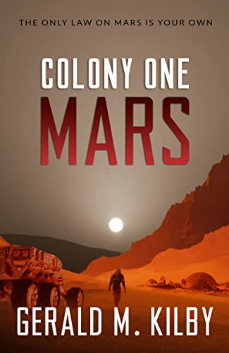 Colony One Mars: Fast Paced Scifi Thriller (Colony Mars Series Book 1 ...