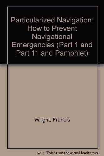 Particularized Navigation: How to Prevent Navigational Emergencies ...