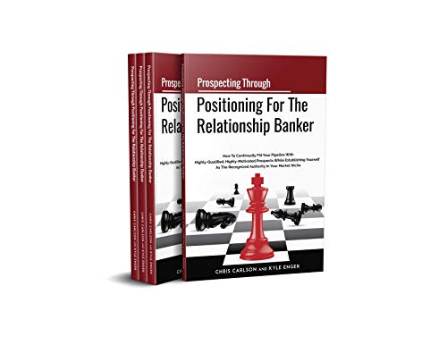 Amazon.com: Prospecting Through Positioning For The Relationship Banker ...