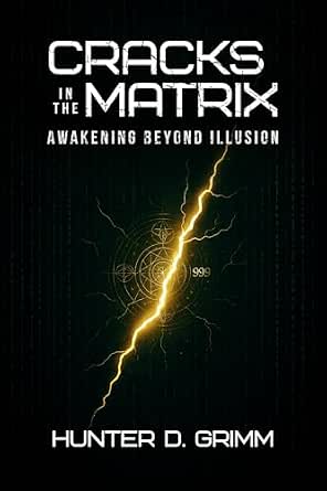 Cracks in the Matrix: Awakening Beyond Illusion (The Temperance ...