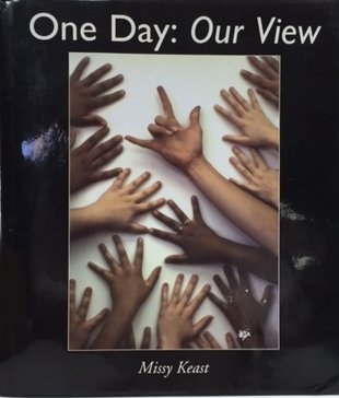 One day: Our view: Missy Keast: 9780971303706: Amazon.com: Books