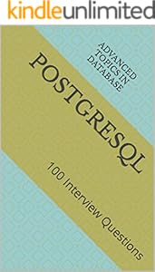 Amazon.com: PostgreSQL: 100 Interview Questions (Advanced Topics in Database Book 2) eBook ...