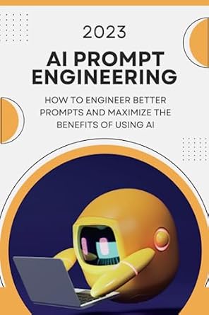AI Prompt Engineering: How to engineer better prompts and maximize the ...