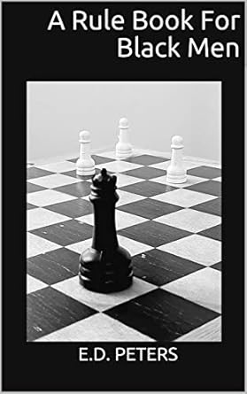 Amazon.com: A Rule Book For Black Men eBook : Peters, E.D.: Kindle Store