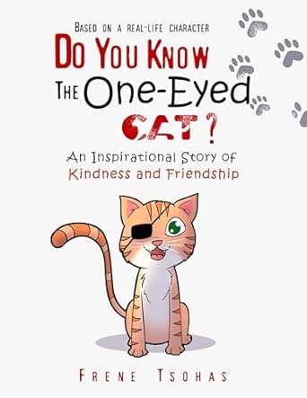 Do You Know The One-Eyed Cat?: Based on a Real-Life Character/ An ...