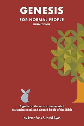 Genesis for Normal People: A guide to the most controversial ...