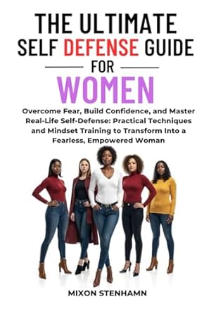 The Ultimate Self Defense Guide For Women Overcome Fear Build