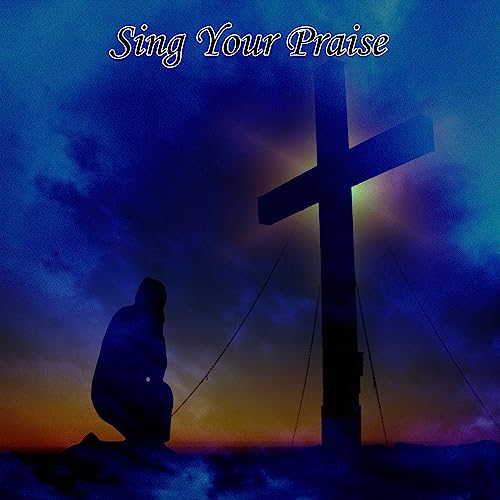 Play Sing Your Praise by Christian Hymns, Instrumental Christian Songs ...