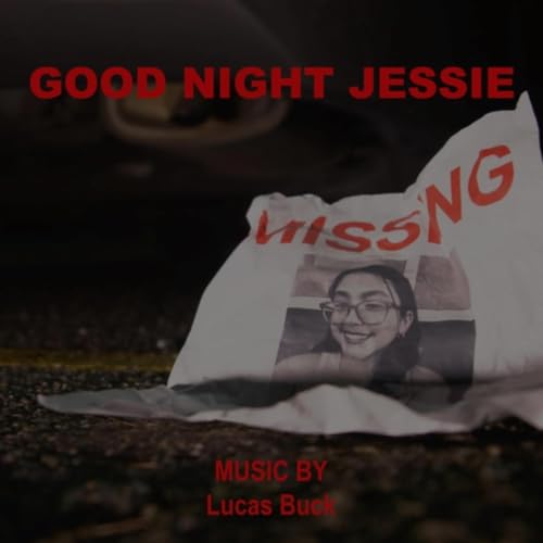 Good Night Jessie (Original Score) by Lucas Buck on Amazon Music ...