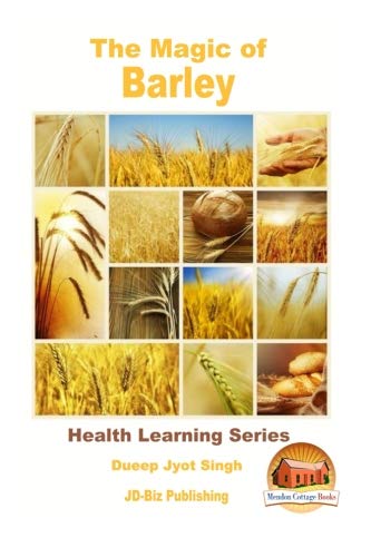 The Magic of Barley: Singh, Dueep Jyot, Davidson, John, Mendon Cottage ...