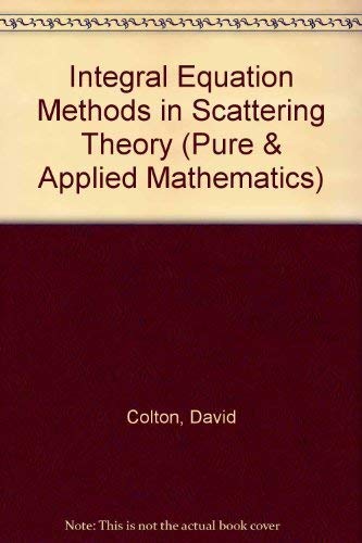Integral Equation Methods in Scattering Theory : Buy Online at Best ...