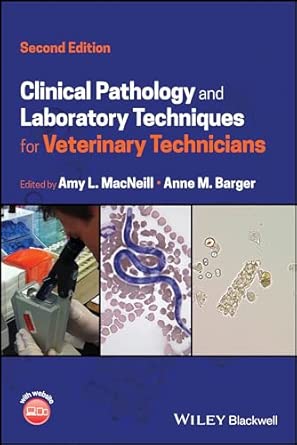 Clinical Pathology and Laboratory Techniques for Veterinary Technicians ...
