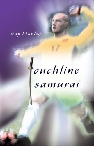 Touchline Samurai: Guy Stanley: 9781846241598: Amazon.com: Books