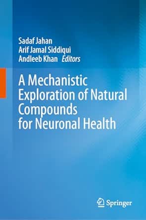A Mechanistic Exploration of Natural Compounds for Neuronal Health ...