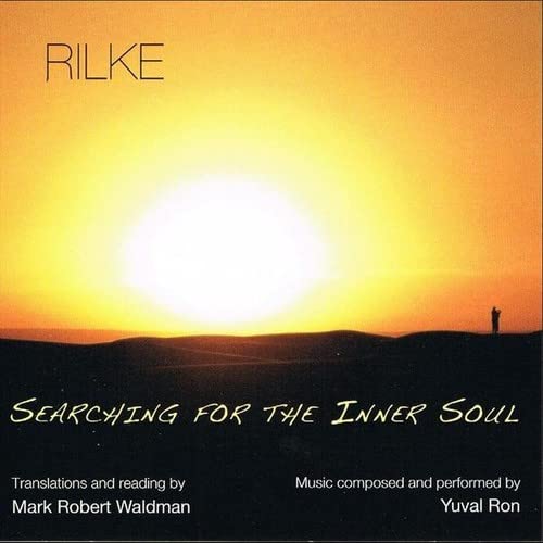 Yuval Ron & Mark Waldman - Rilke: Searching for the Inner Soul - Amazon ...
