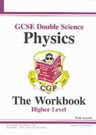GCSE Double Science: Physics: the Workbook: With Answers: Higher Level ...